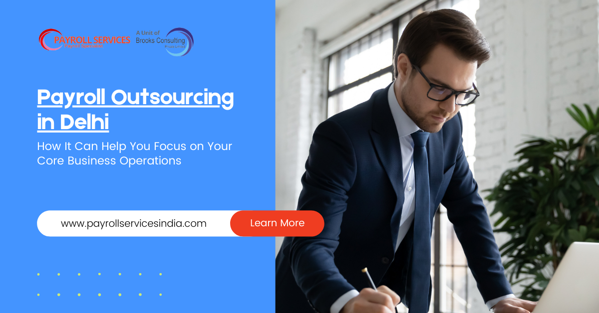 Payroll Outsourcing: You Focus on Your Core Business Operations