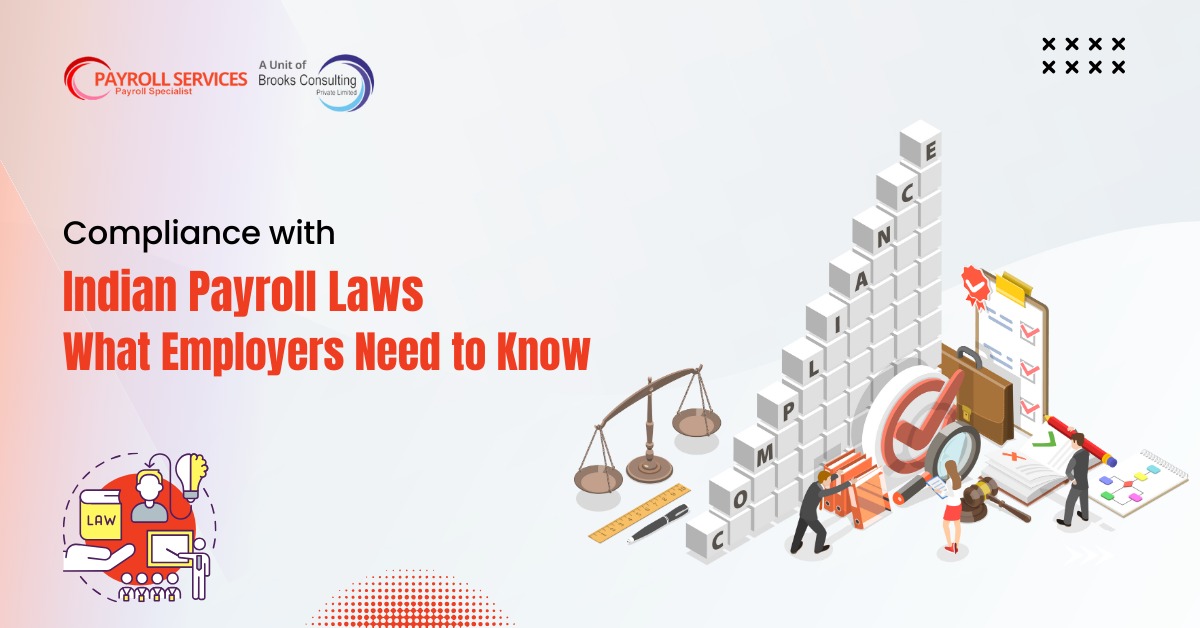 Compliance with Indian Payroll Laws: What Employers Need to Know