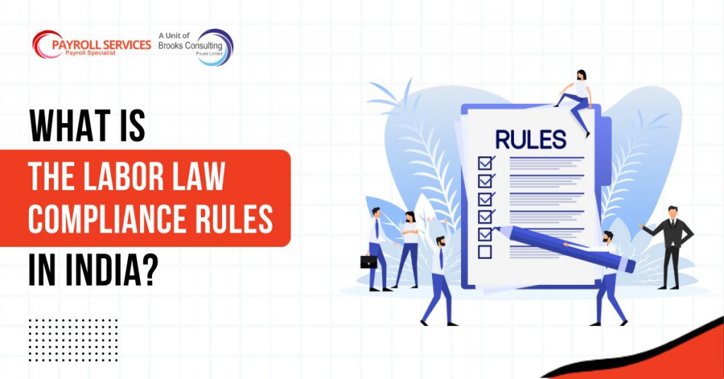 Labor Law Compliance Rules in India: A Complete Guide