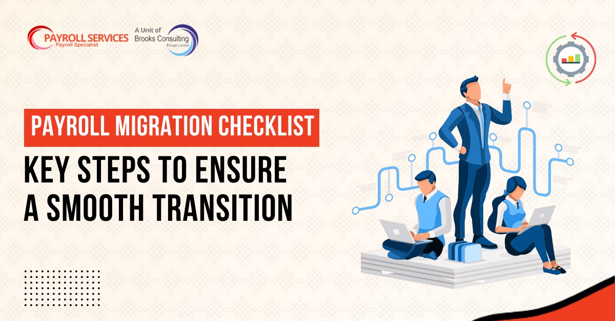 Payroll Migration Checklist: Steps for a Smooth Transition